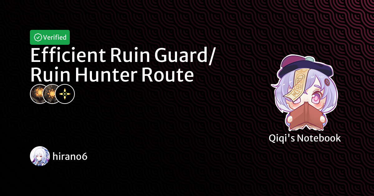 Efficient Ruin Guard/ Ruin Hunter Route | Qiqi's Notebook